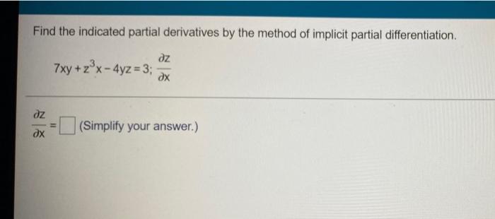 Solved Find the indicated partial derivatives by the method | Chegg.com