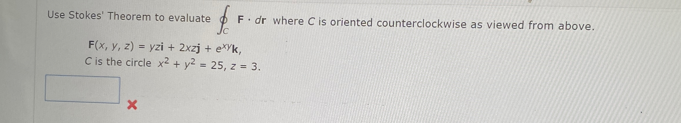 Solved Use Stokes' Theorem to evaluate o∫C﻿F*dr ﻿where C ﻿is | Chegg.com