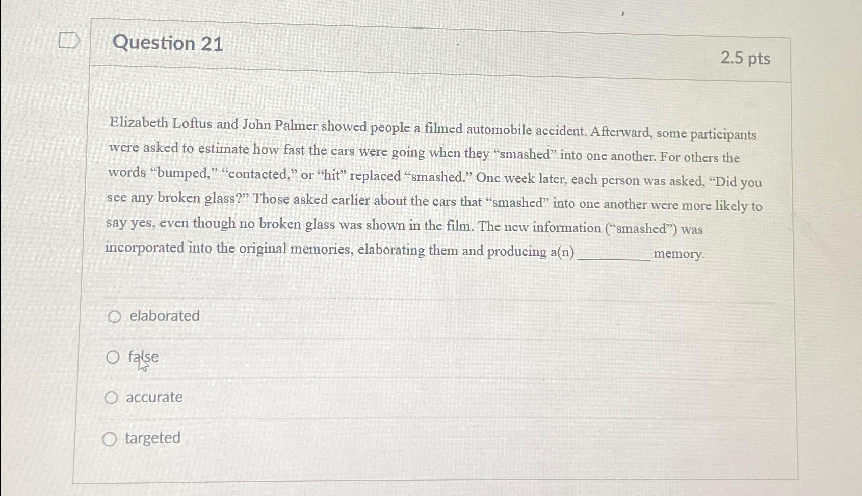 Solved Question 212.5ptsElizabeth Loftus and John Palmer | Chegg.com