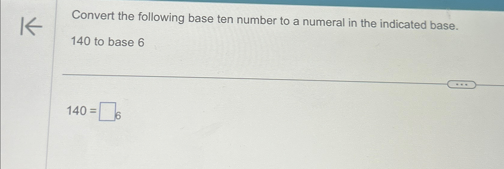 Solved Convert the following base ten number to a numeral in | Chegg.com