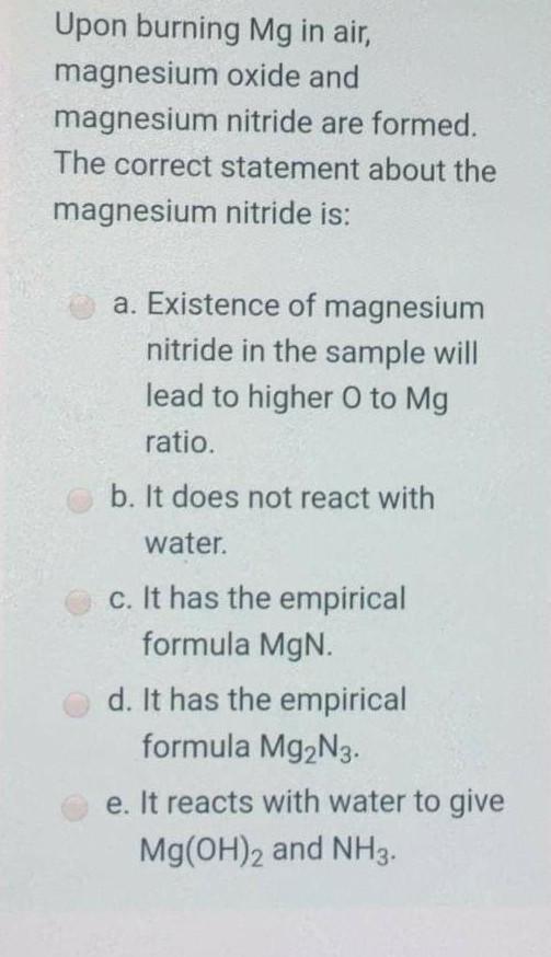 Solved Upon burning Mg in air, magnesium oxide and magnesium | Chegg.com