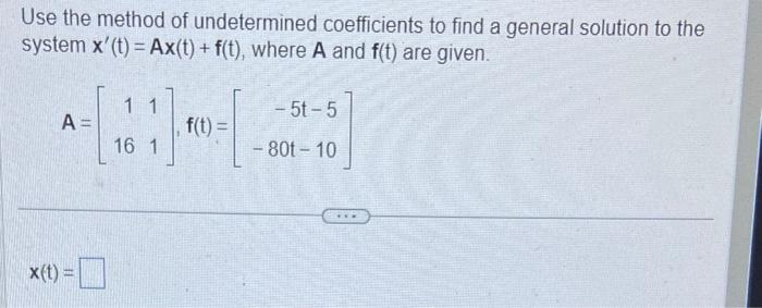 Solved Use the method of undetermined coefficients to find a | Chegg.com