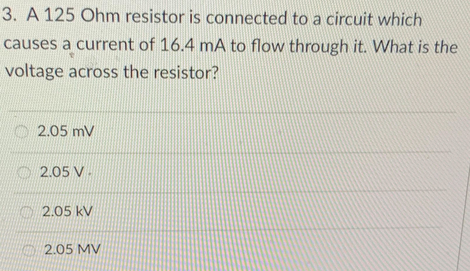 Solved A 125 ﻿Ohm resistor is connected to a circuit which | Chegg.com