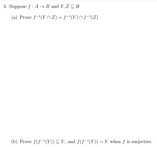 Suppose f:A→B and Y,ZsubeB(a) Prove | Chegg.com Suppose f:A→B and Y,ZsubeB(a) Prove | Chegg.com
