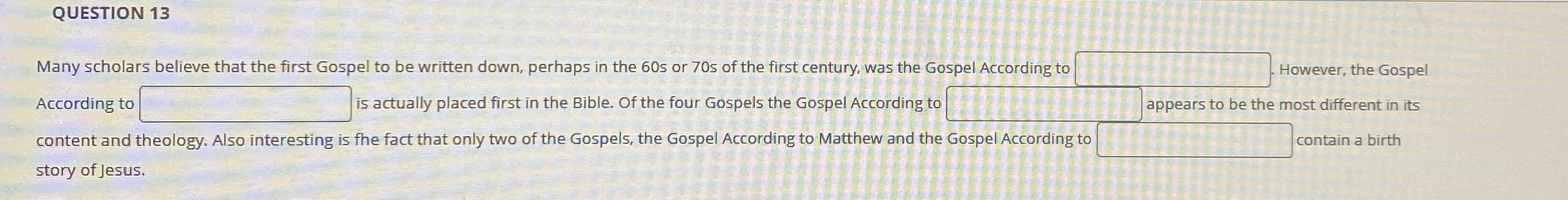 Solved QUESTION 13Many scholars believe that the first | Chegg.com