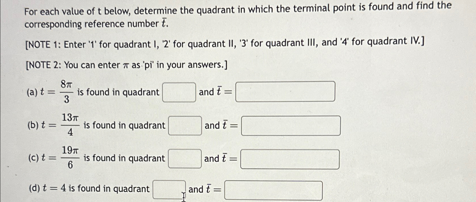 Solved For each value of t ﻿below, determine the quadrant in | Chegg.com