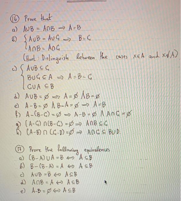 Solved (16) Prove that a) A∪B=A∩B→A=B b) {A∪B=A∪CA∩B=A∩C⇒B=C | Chegg.com