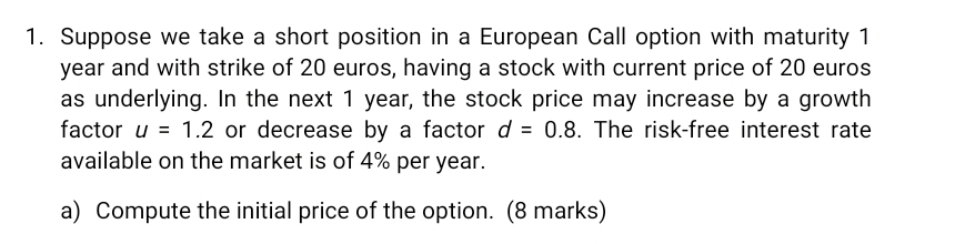 Solved Suppose we take a short position in a European Call | Chegg.com