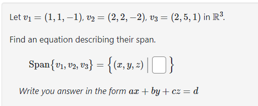 Solved Let v1=(1,1,-1), v2=(2,2,-2), v3=(2,5,1) ﻿in R3.Find | Chegg.com