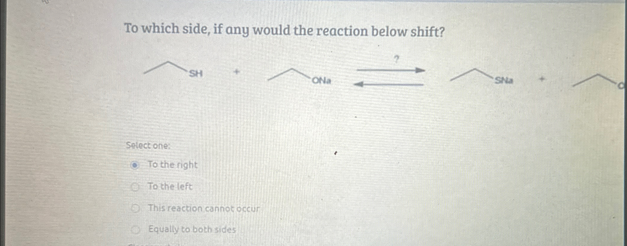 Solved To which side, if any would the reaction below | Chegg.com