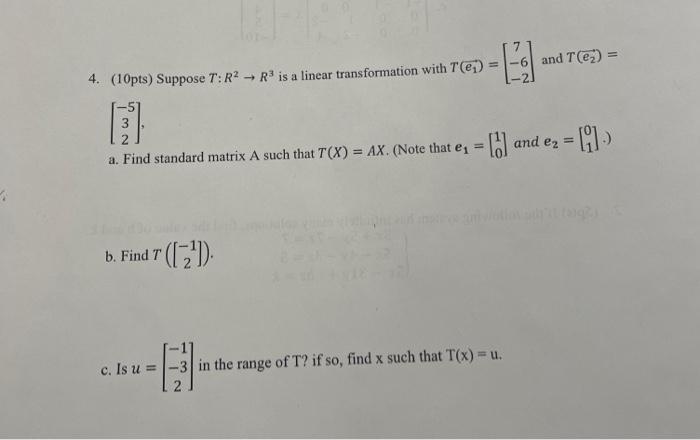 Solved 4. (10pts) Suppose T:R2→R3 is a linear transformation | Chegg.com