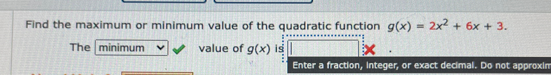 Solved Find the maximum or minimum value of the quadratic | Chegg.com