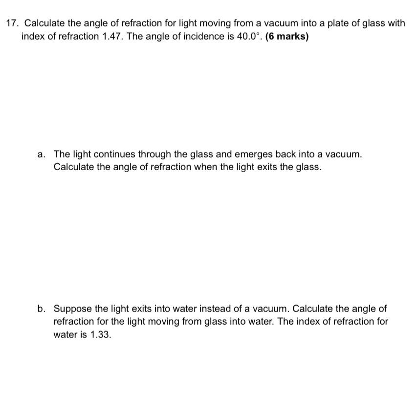Solved Calculate the angle of refraction for light moving | Chegg.com