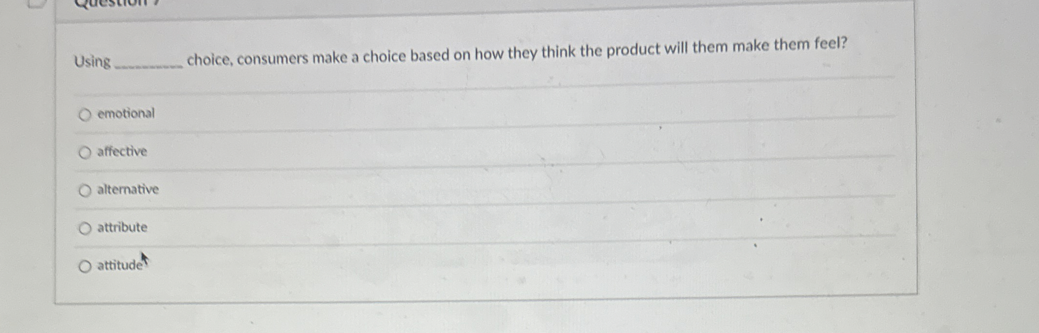 Solved Using ﻿choice, consumers make a choice based on how | Chegg.com