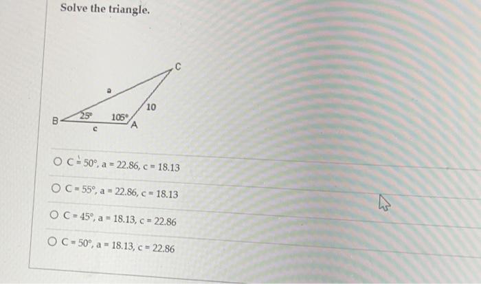 Solved Solve the triangle.Solve the triangle. | Chegg.com