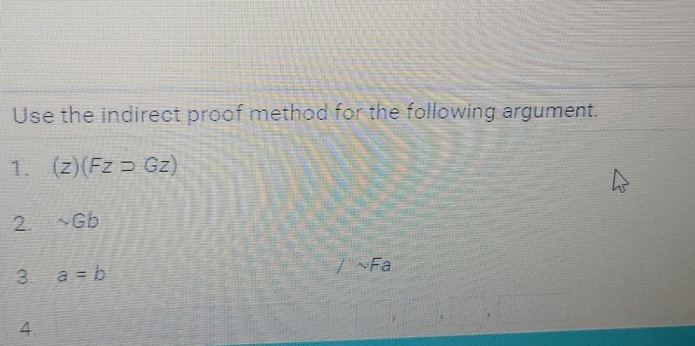 Solved Use the indirect proof method for the following | Chegg.com