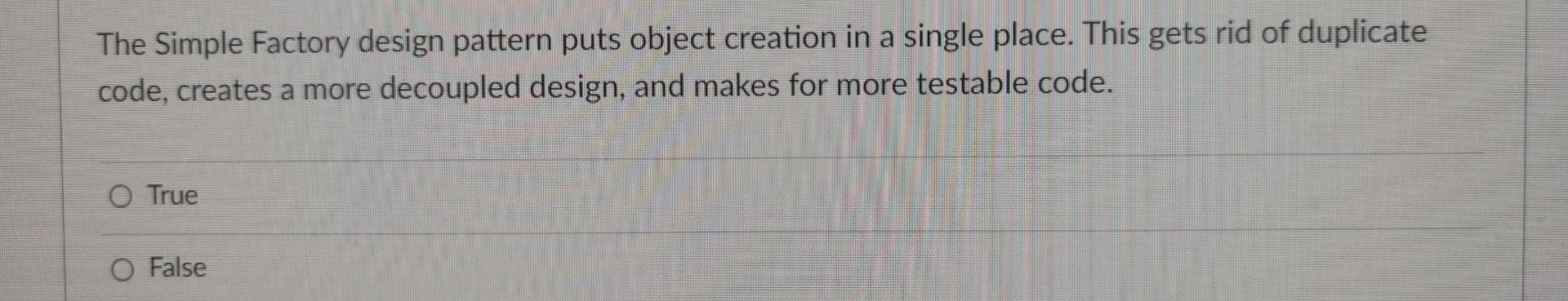 Solved The Simple Factory design pattern puts object | Chegg.com