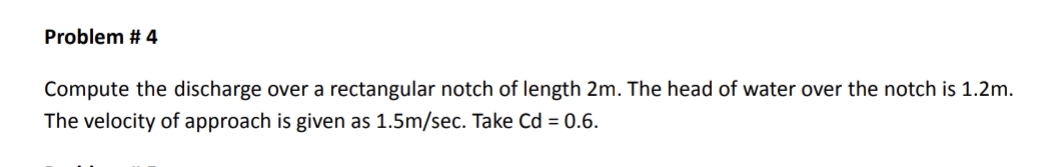 Problem # 4Compute the discharge over a rectangular | Chegg.com