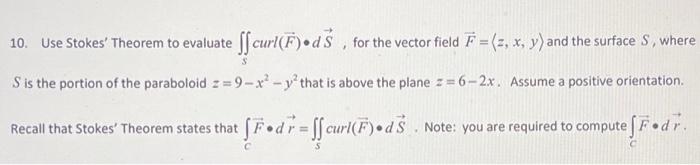 Solved 10. Use Stokes' Theorem to evaluate ∬Scurl(F)⋅dS, for | Chegg.com