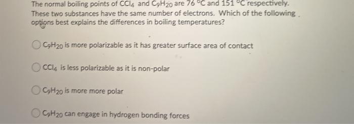 Solved The normal boiling points of CCl4 and Co H20 are 76 | Chegg.com