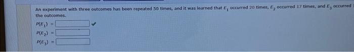 Solved An experiment with three outcomes has been repeated | Chegg.com
