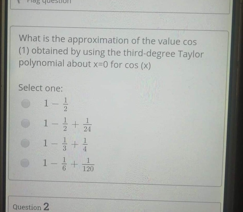 Solved What is the approximation of the value cos (1) | Chegg.com