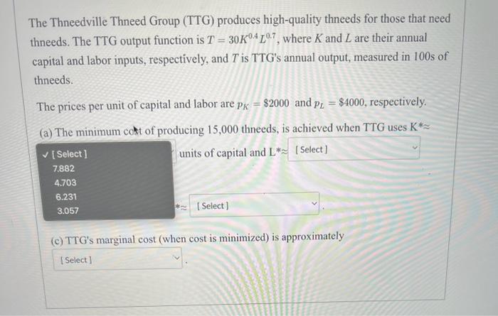 Solved The Thneedville Thneed Group (TTG) produces | Chegg.com