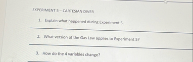 Solved EXPERIMENT 5 - ﻿CARTESIAN DIVERExplain what happened | Chegg.com