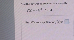 Solved Find the difference quotient and | Chegg.com