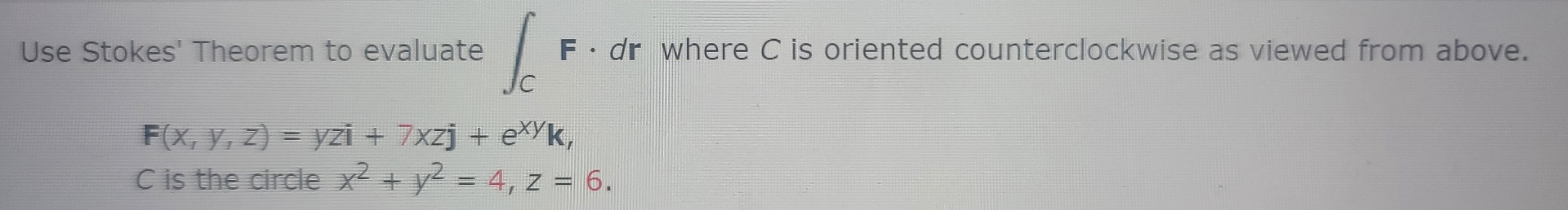 Solved Use Stokes' Theorem to evaluate ∫C﻿F*dr ﻿where C ﻿is | Chegg.com
