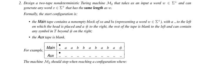 Solved 2. Design a two-tape nondeterministic Turing machine | Chegg.com