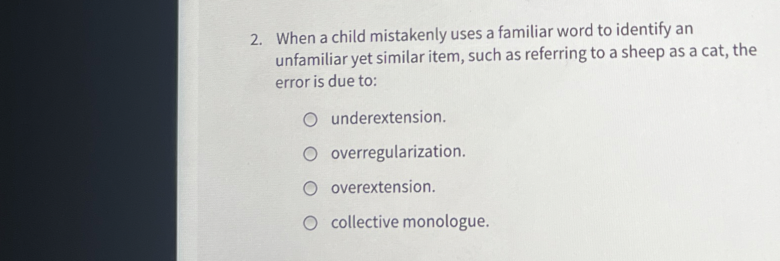 Solved When a child mistakenly uses a familiar word to | Chegg.com