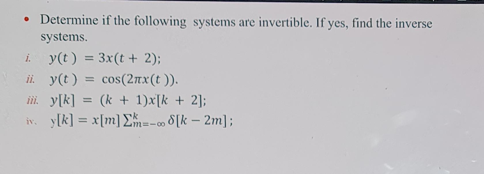 Solved - Determine if the following systems are invertible. | Chegg.com