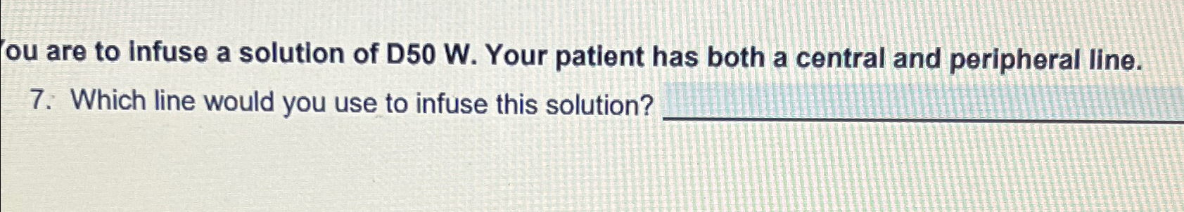 Solved ou are to infuse a solution of D50 ﻿W. ﻿Your patient | Chegg.com
