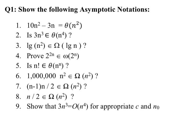 Solved Q1: Show the following Asymptotic Notations: 1. | Chegg.com