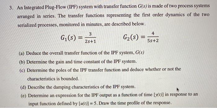 3. An Integrated Plug-Flow (IPF) system with transfer | Chegg.com