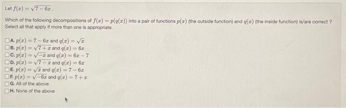 Solved Let f(x)=7−6x. Which of the following decompositions | Chegg.com