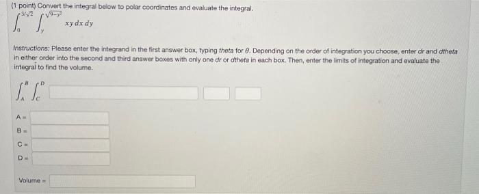 Solved (1 point) Corvert the integral below to polar | Chegg.com