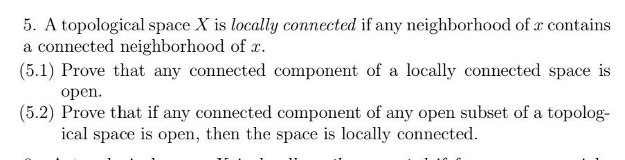 Solved 5. A topological space X is locally connected if any | Chegg.com