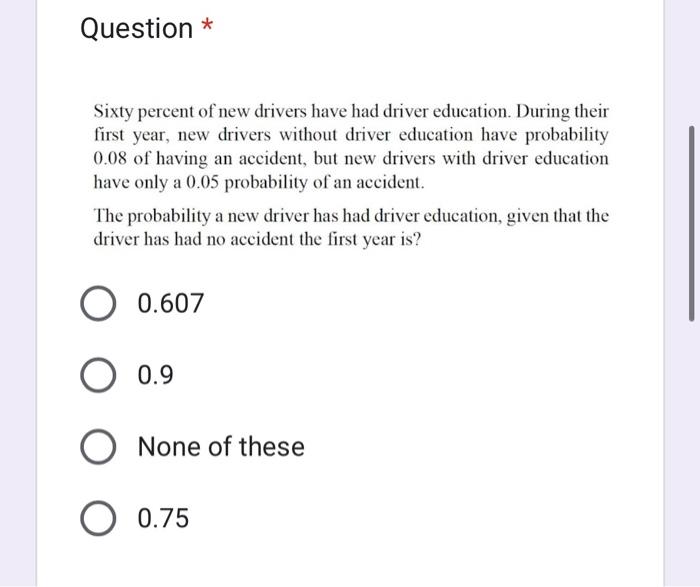 Solved Sixty percent of new drivers have had driver | Chegg.com