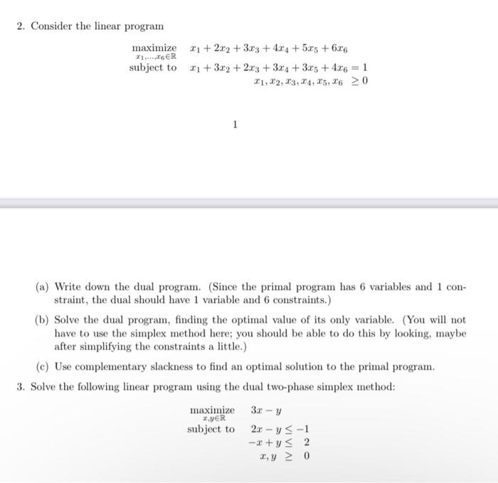 Solved 2. Consider the linear program x1,…,x6∈Rmaximize | Chegg.com