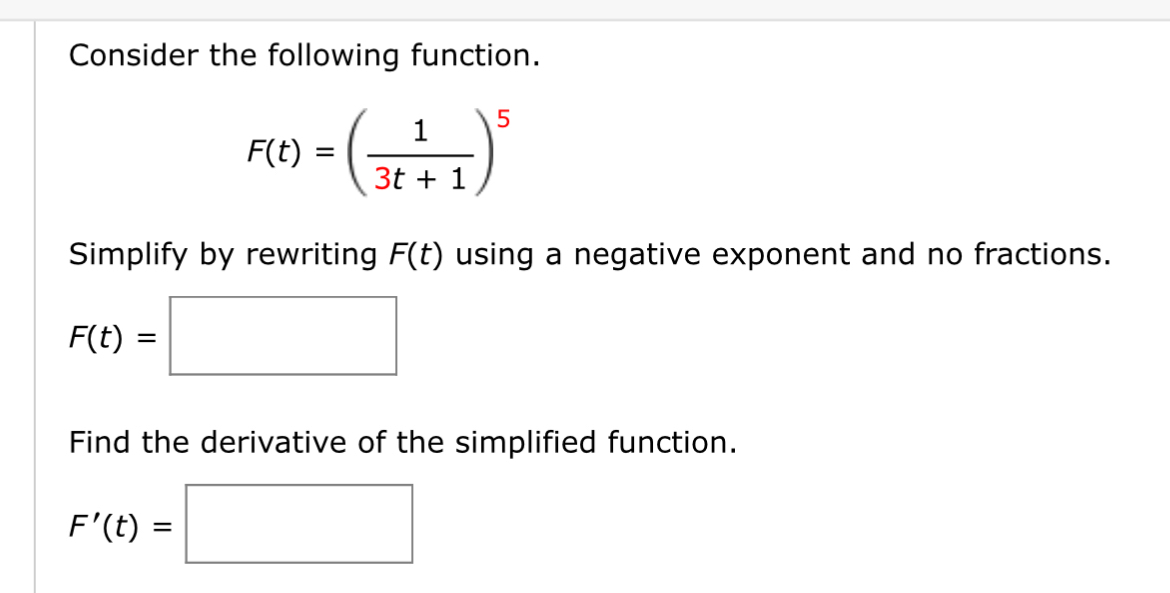 Solved Consider the following function.F(t)=(13t+1)5Simplify | Chegg.com