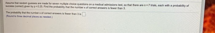 Solved Assume that random guesses are made for seven | Chegg.com
