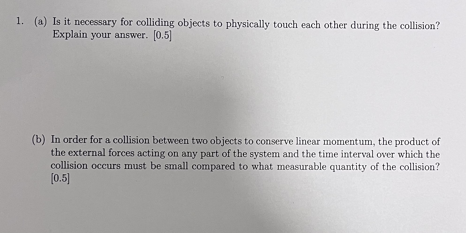Solved (a) ﻿Is it necessary for colliding objects to | Chegg.com