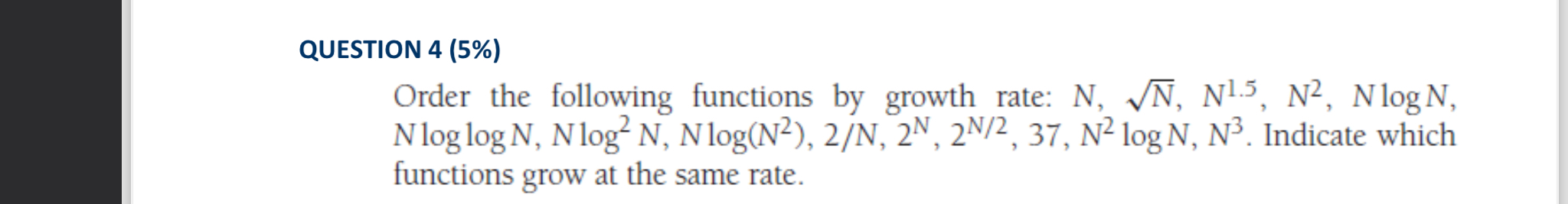 Solved QUESTION 4 (5%)Order the following functions by | Chegg.com