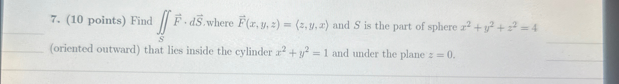 Solved (10 ﻿points) ﻿Find ∬Svec(F)*dvec(S), ﻿where | Chegg.com