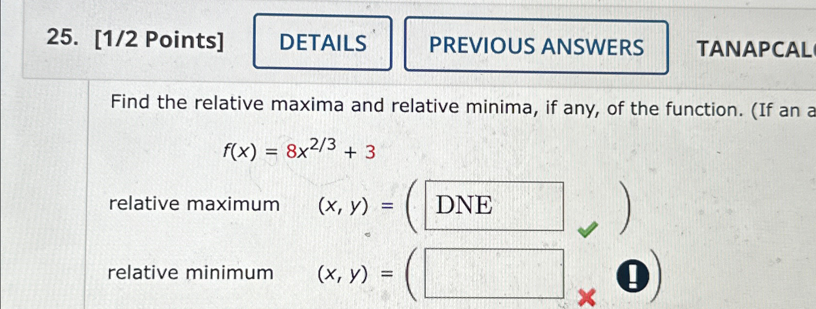 Solved [1/2 ﻿Points]TANAPCALFind the relative maxima and | Chegg.com