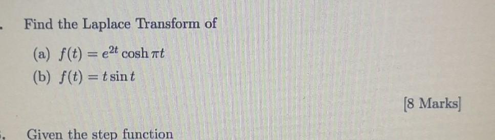 Solved Find the Laplace Transform of (a) f(t) = e2t cosh at | Chegg.com