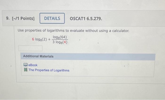 Solved Use properties of logarithms to evaluate without | Chegg.com