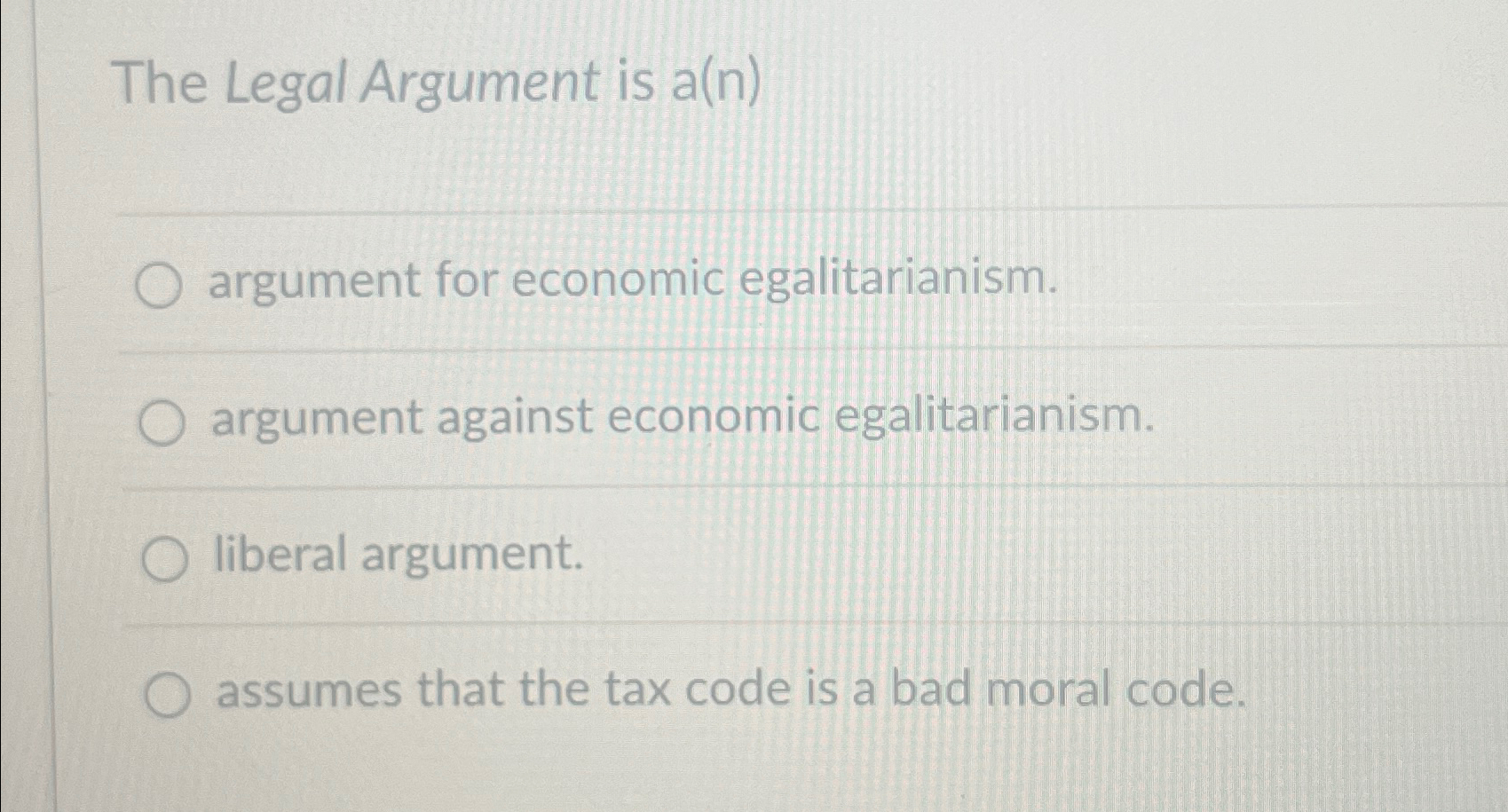 Solved The Legal Argument is a(n)argument for economic | Chegg.com